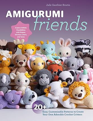 Amigurumi Friends: 20 Easy Patterns to Create 100+ Adorable Custom Cro ...