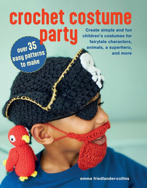 Crochet Costume Party: Over 35 Easy Patterns to Make by Emma Friedland ...
